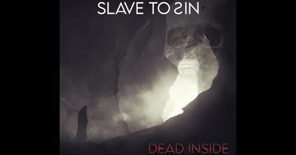 Slave To Sin : Dead Inside - Ulule