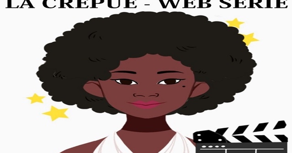La Crépue - Web Série - Comédie - Ulule