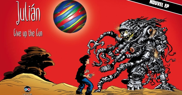 Nouvel EP "Julián" : "Give up the gun" - Ulule