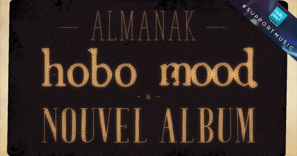 Hobo Mood, le nouvel album d'Almanak - Ulule