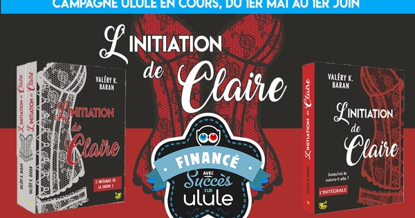 L'initiation de Claire - L'intégrale - Ulule