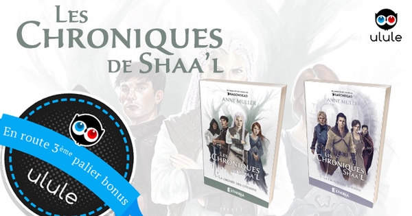 Les Chroniques de Shaa'l - Ulule