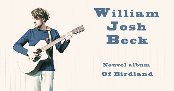 Le nouvel album de William Josh Beck - Ulule