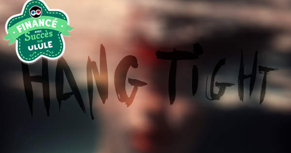 Hang Tight - Ulule