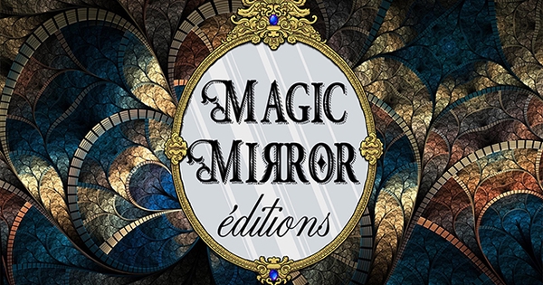 Magic Mirror éditions