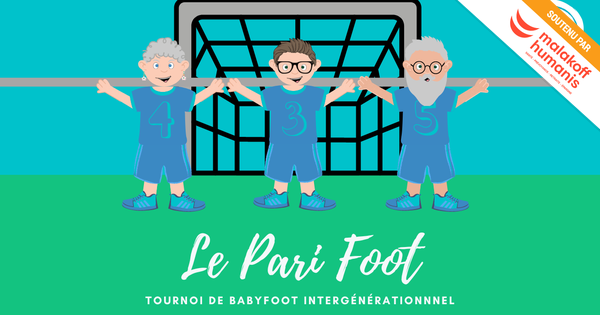 Le Pari Solidaire, tournoi intergénérationnel de babyfoot - Ulule