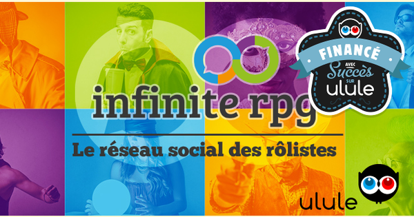 Le réseau social infinite RPG - Ulule
