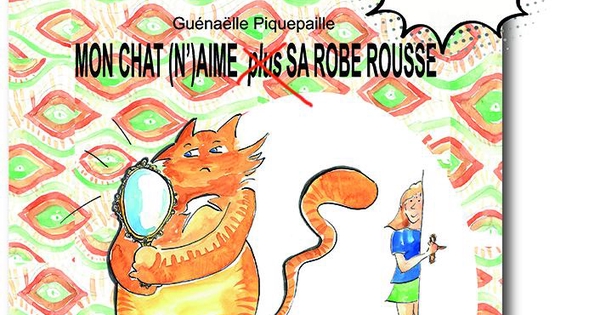 Mon chat (n')aime plus sa robe rousse : le livre