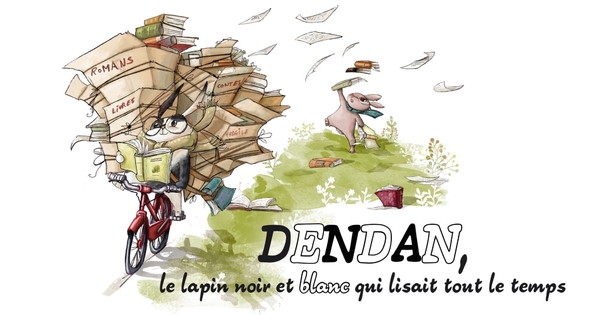Dendan, le lapin qui lisait tout le temps - Ulule