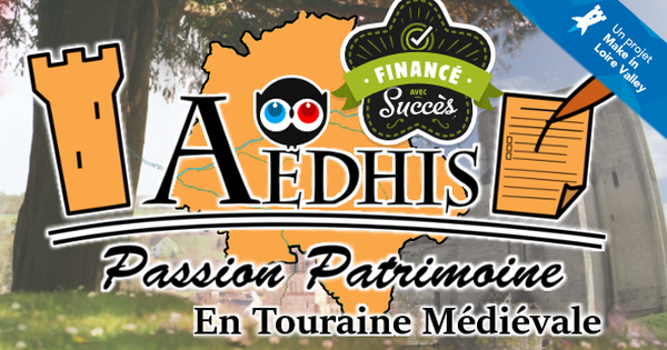 Aedhis en Touraine Médiévale - Ulule