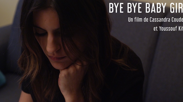 BYE BYE BABY GIRL - le film - Ulule