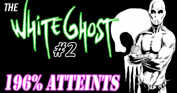 THE WHITE GHOST 2 - Ulule
