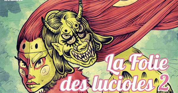 La Folie des lucioles / Tome 2 : la suite ! - Ulule