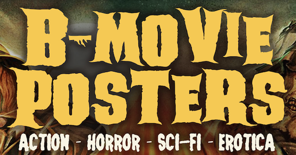 B-MOVIE POSTERS Vol. 3 + Creature Feature Edition - Ulule