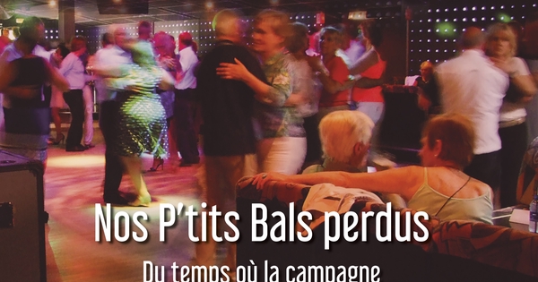 Réédition du livre "Nos P'tits Bals perdus"