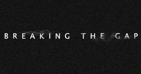 Breaking The Gap
