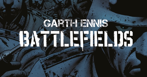 Battlefields de Garth Ennis - Ulule