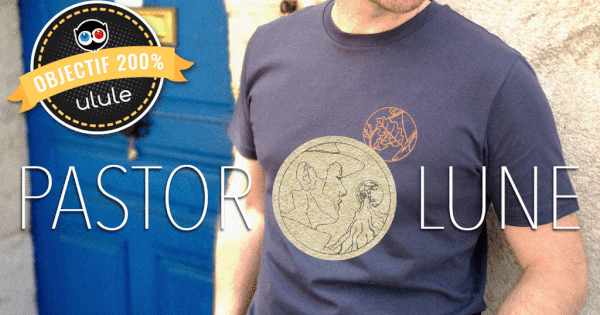 PASTOR ☾ LUNE - Ulule