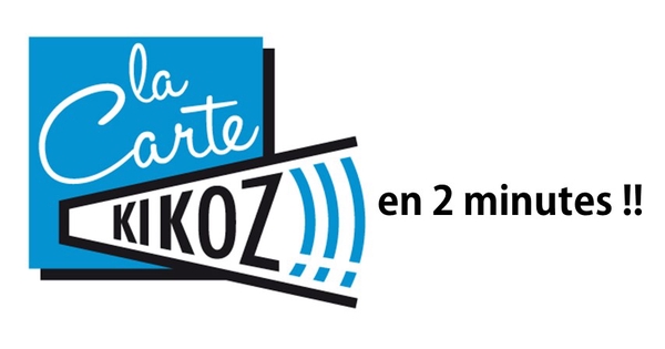 Le Menu Parlant - La Carte KIKOZ