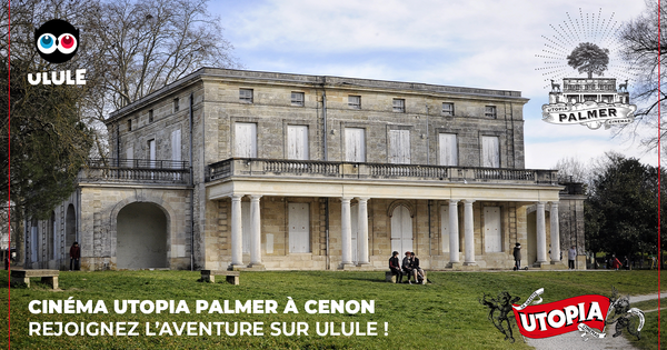 Cinéma Utopia Palmer - Ulule