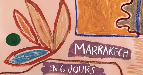 GUIDE - MARRAKECH EN 6 JOURS