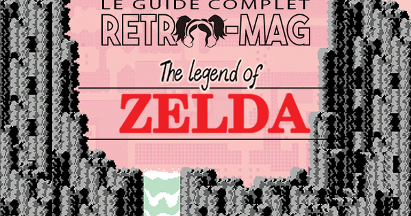 Le Guide Complet Zelda NES (1986) - Ulule
