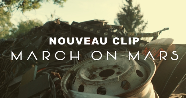 Clip March On Mars - Ulule