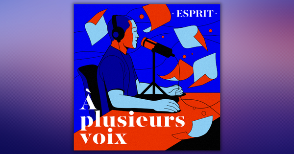 La revue Esprit lance ses podcasts