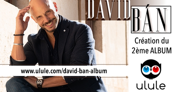 David BÁN - 2ème album - Ulule