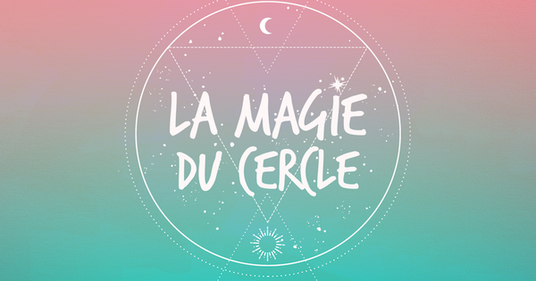La Magie du Cercle
