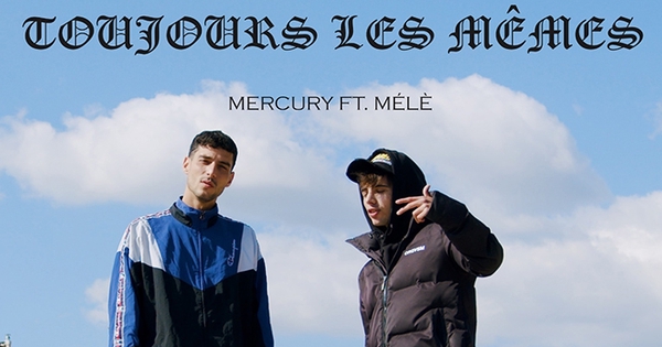 Toujours les Mêmes ! Mercury&Mêlè - Ulule