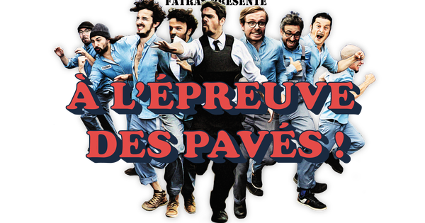 Fatras : " À l'Épreuve Des Pavés ! ". - Ulule