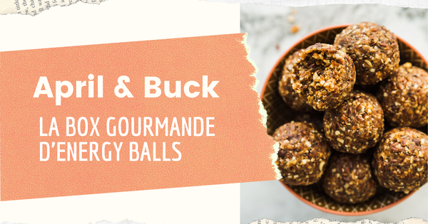 April & Buck : la box d'Energy Balls