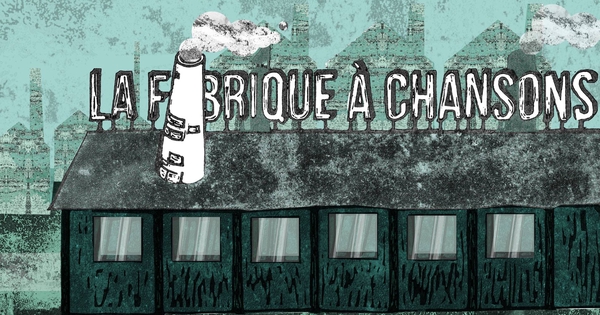 La Fabrique à chansons - Ulule