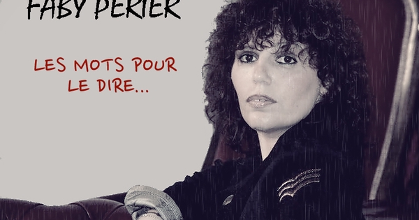 Sortie album de Faby Perier - Les mots pour le dir