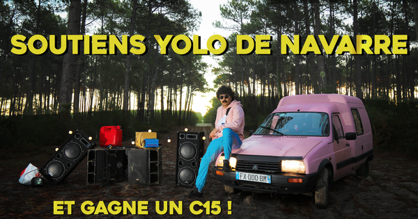 Soutiens Yolo de Navarre, gagne un C15 !! - Ulule