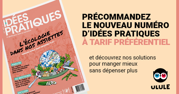 Idées Pratiques #2 : L'écologie dans nos assiettes