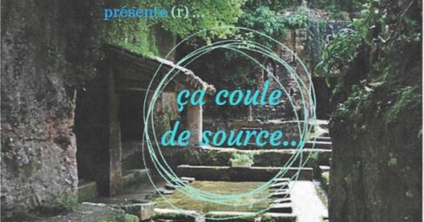 "ça coule de source..." CREATION