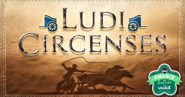 LUDI CIRCENSES - Ulule
