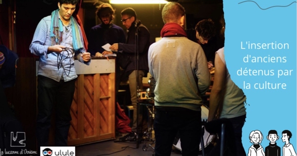 Réinsertion, Art et Culture - Ulule