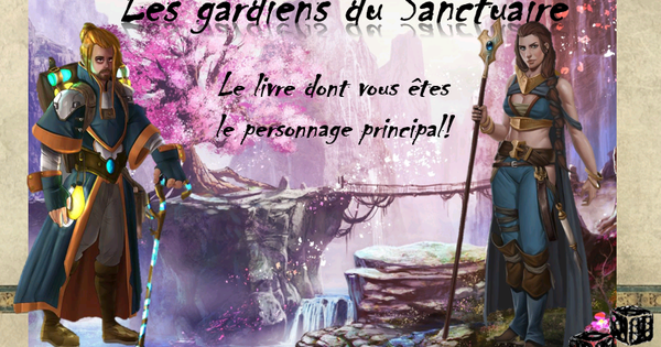 Les gardiens du Sanctuaire (Tome 1)
