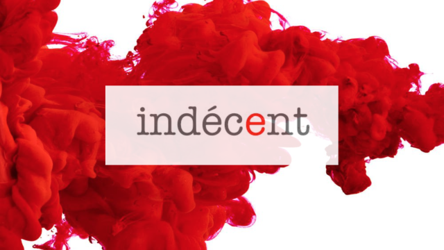 Indécent - Le Podcast - Ulule