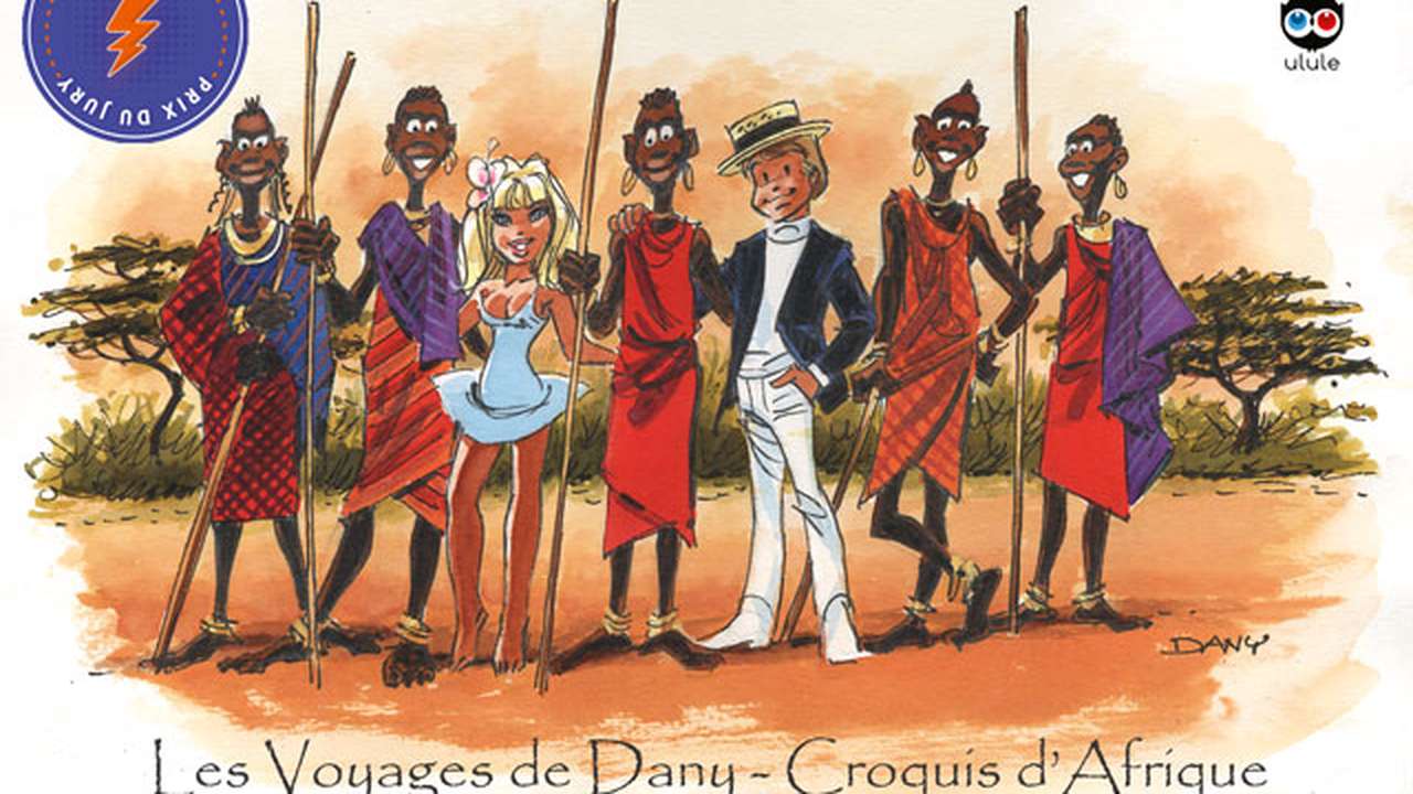 Les Voyages de Dany : Croquis d'Afrique - Ulule