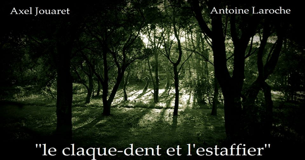 Le Claque-Dent et l'Estafier - Ulule
