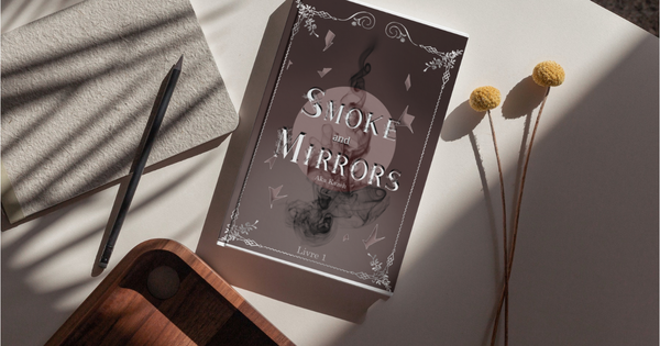 SMOKE AND MIRRORS : LIVRE I - Ulule