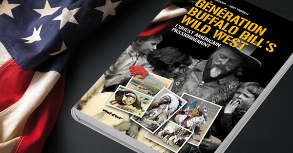 Génération Buffalo Bill's Wild West - Ulule