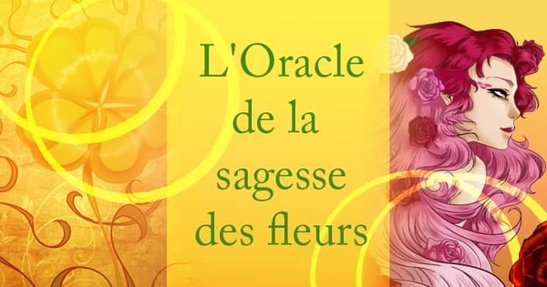 L'oracle de la sagesse des fleurs