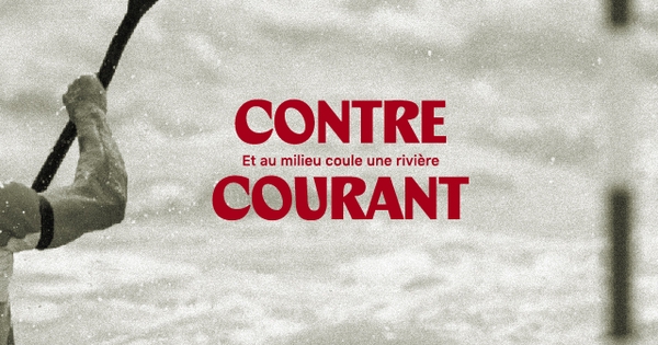 Contre-Courant : la revue exceptionnelle - Ulule