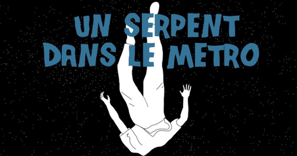 Un Serpent Dans Le Metro - BD - Ulule