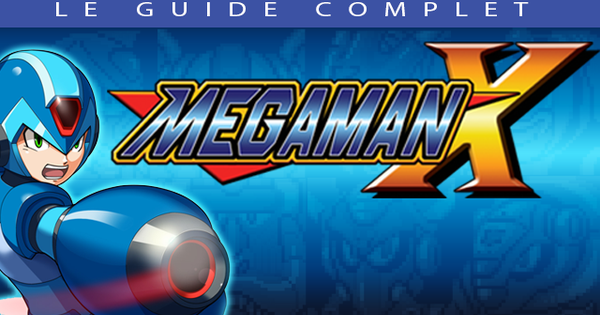 Guide Complet Mega Man X